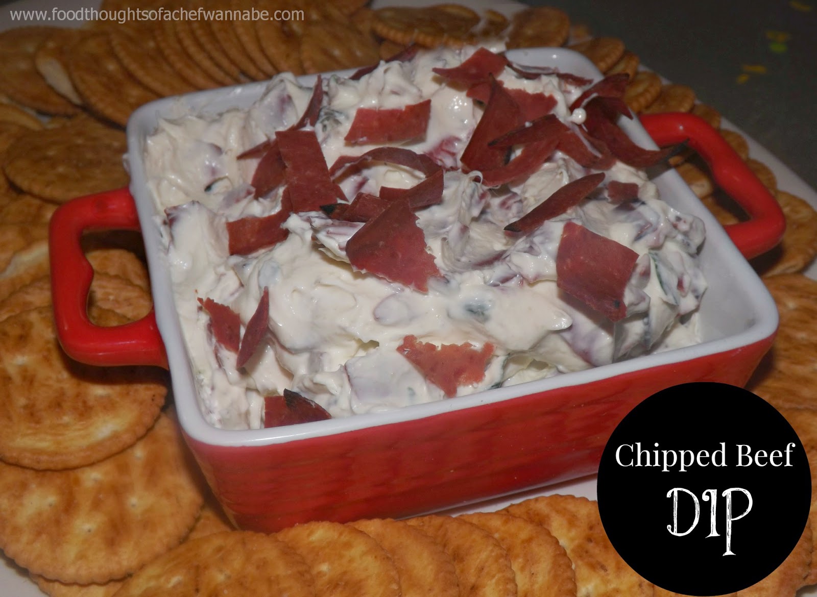 FoodThoughtsOfaChefWannabe: Chipped Beef Dip