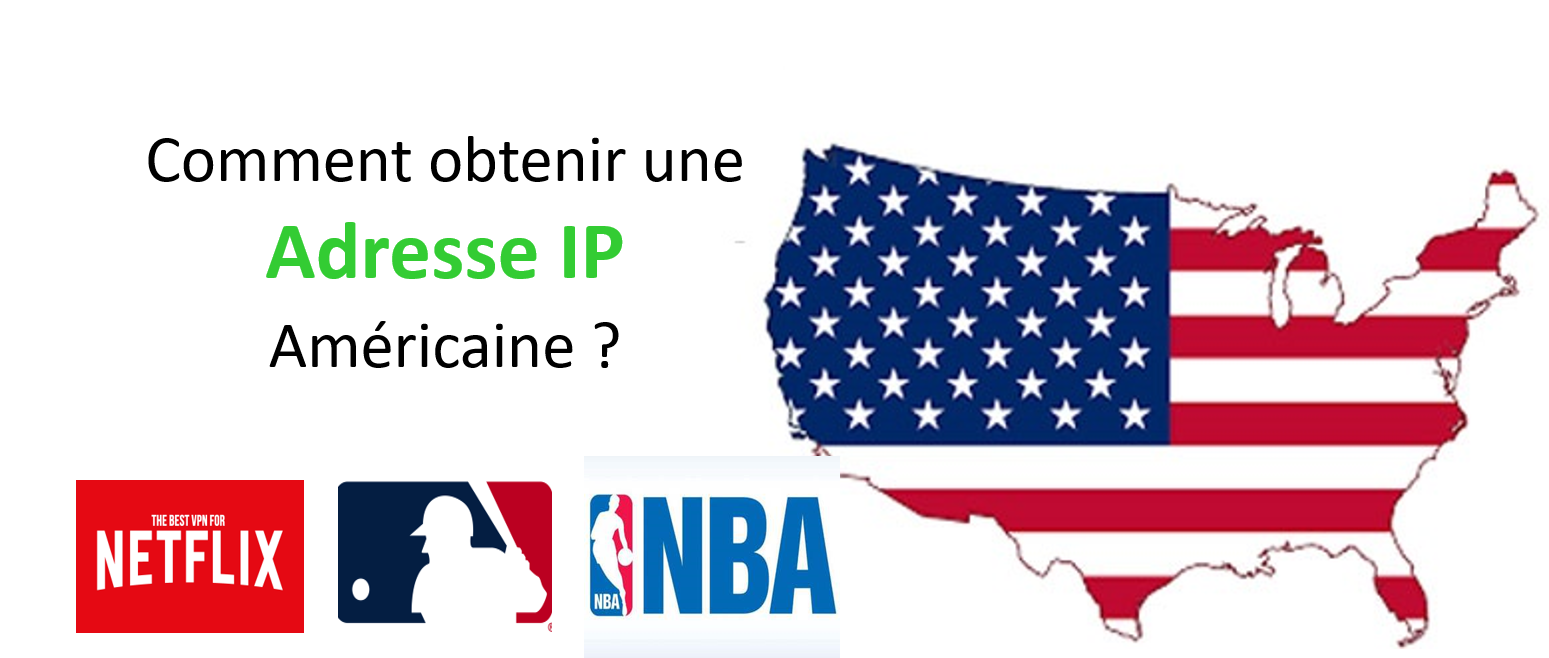 Comment obtenir une adresse IP americaine