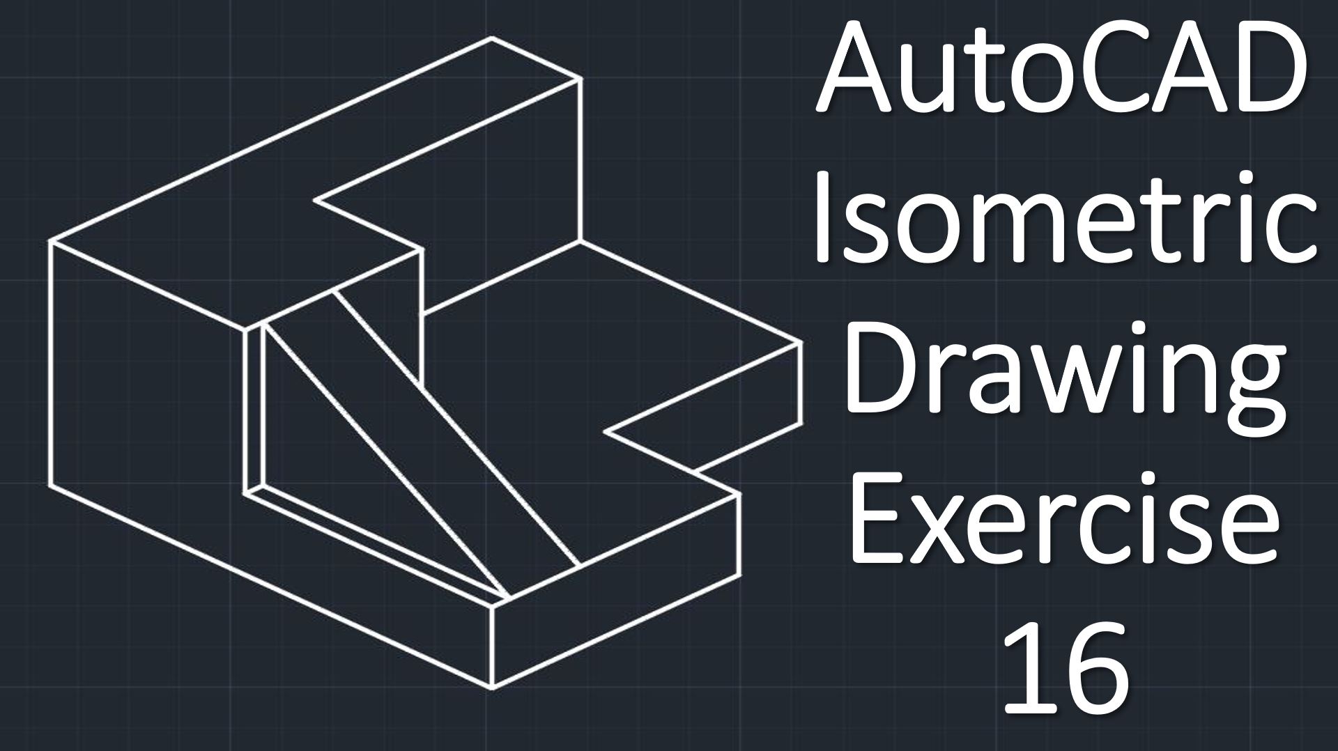 Video Tutorial for AutoCAD Isometric Drawing and 20 Examples with ...