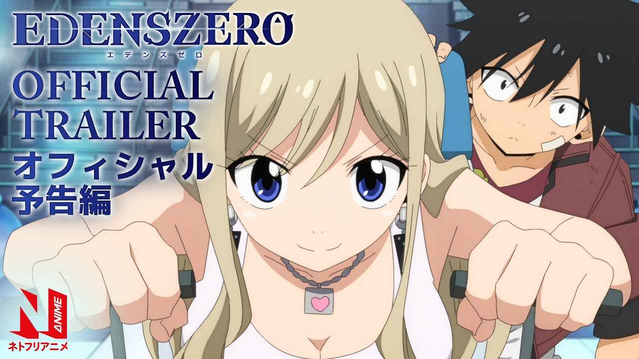 Lagu Opening dan Ending Anime Edens Zero Terungkap Lewat Trailer ...