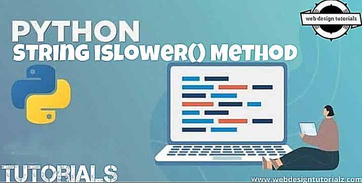 Python String islower() Method - WebDesignTutorialz