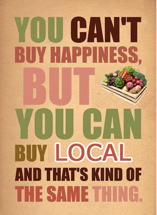 Two Men and a Little Farm: BUY LOCAL AND EAT LOCAL