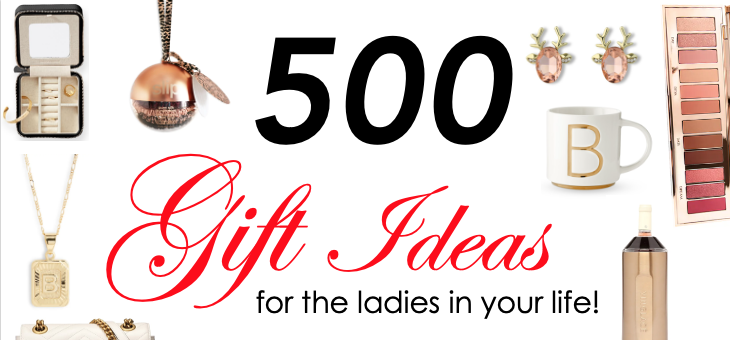 Over 500 Gift Ideas for the Ladies in Your Life + ALL the Sale Info for ...