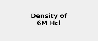 Density of 6M Hcl {🪨 2022 update}