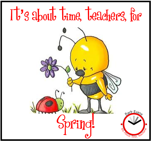 It's About Time, Teachers!: It's About Time, Teachers, for Spring!