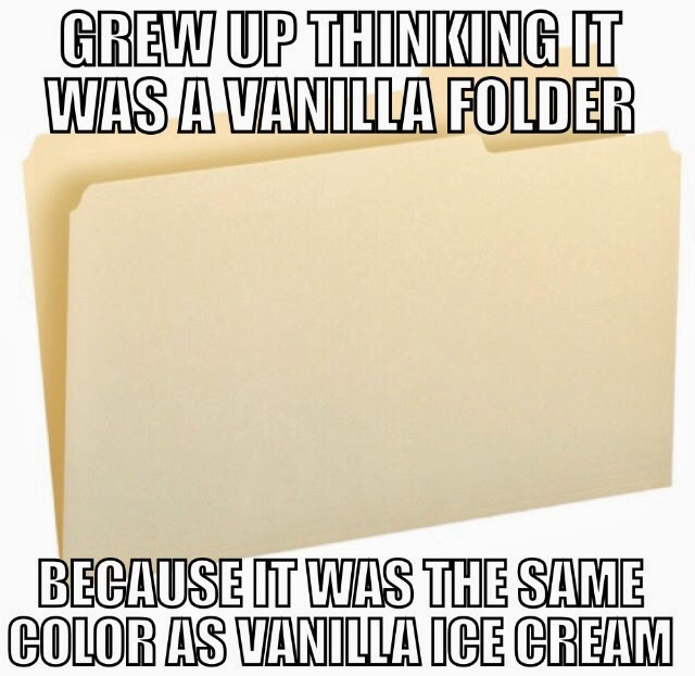 Grew up thinking it was a vanilla folder, because it was the same color ...