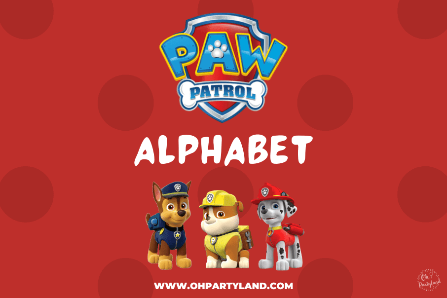 Paw Patrol Alphabet - oh partyland