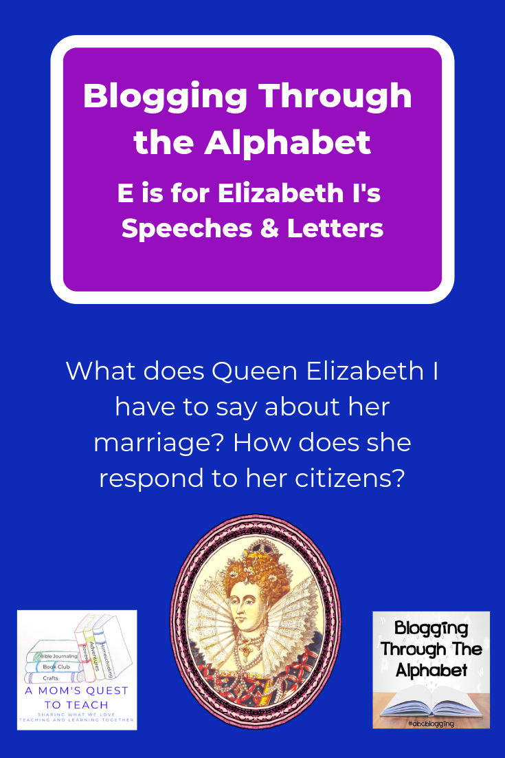 A Mom's Quest to Teach: E is for Elizabeth I's Speeches and Letters ...