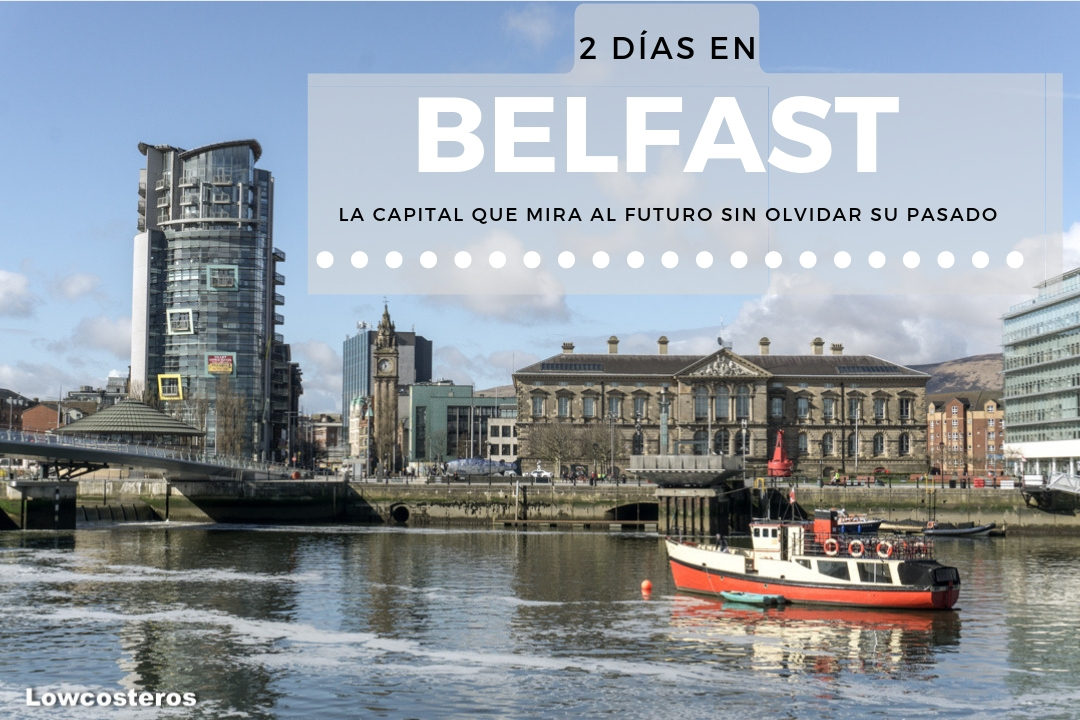 Lowcosteros: 2 días descubriendo Belfast