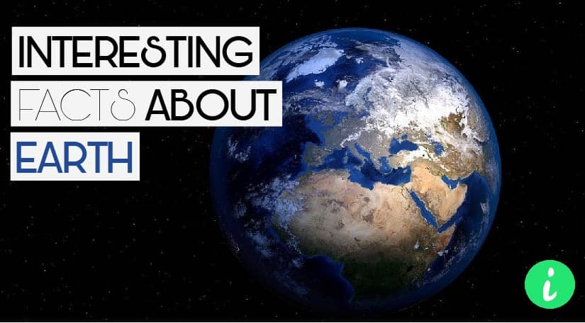 5 Interesting Facts About Earth | Earth Facts - InfoHifi