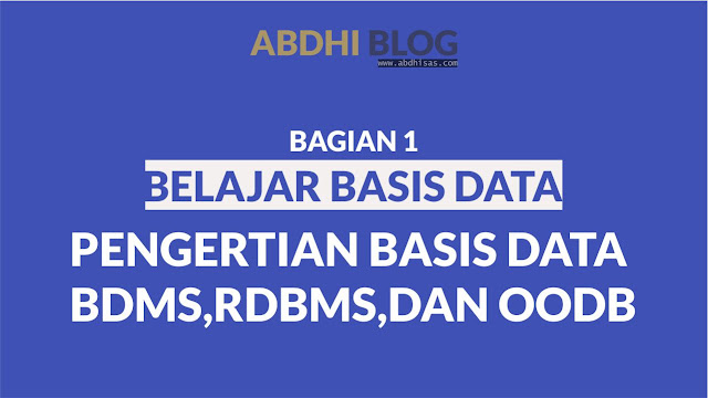 Pengertian Basis Data, DBMS, RDBMS, dan OODB - Belajar Basis Data 1 ...
