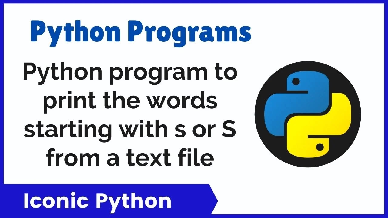 Python Program To Print The Words Starting With S Or S From A Text File python-program-to-print-the-words-starting-with-s-or-s-from-a-text-file