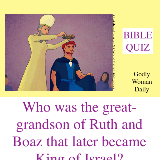 Who was the great-grandson of Ruth and Boaz that later became King of ...