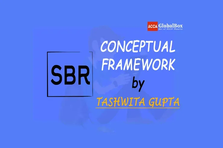 SBR - Conceptual Framework by Tashwita Gupta | 2021