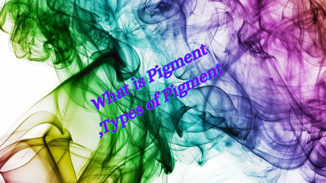 What is a Pigment and their properties |Types of Pigment - Chemical and ...