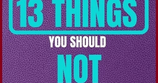 13 Things You Should Never Ever Do During Your Period