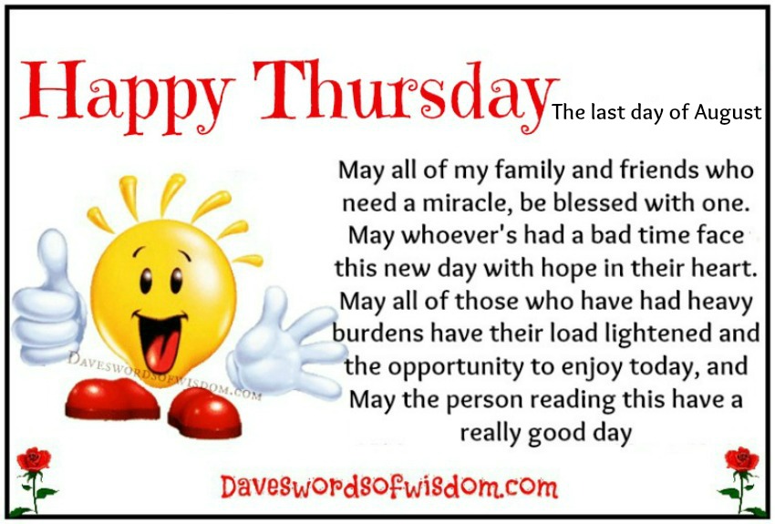Daveswordsofwisdom.com: Happy Thursday - The last day of August.