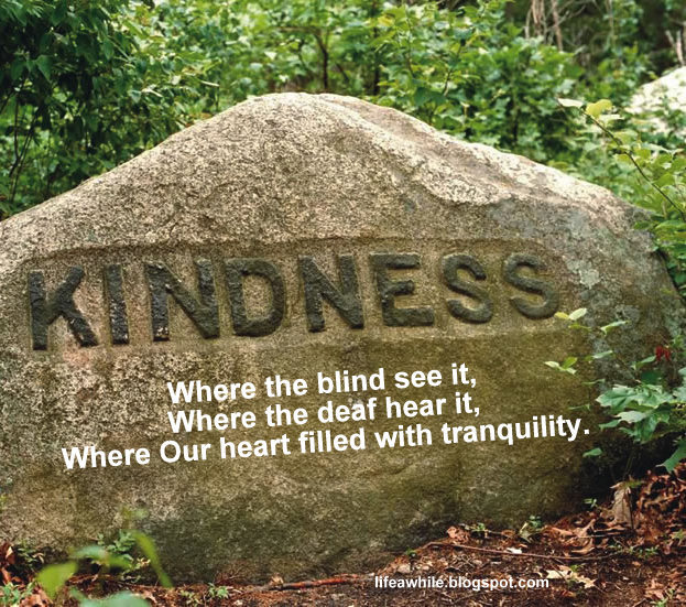 For Life is Awhile Here: Kindness