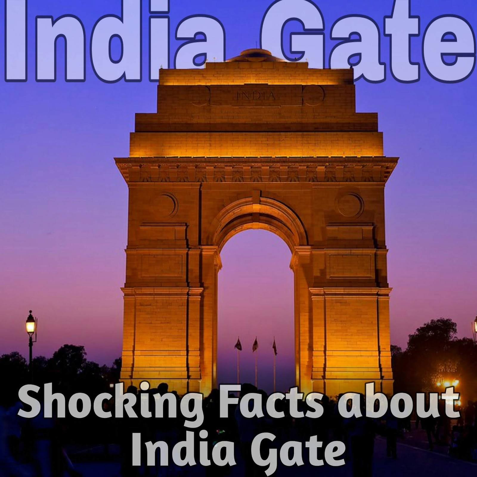 What is the history of India Gate || Why India Gate was Built?? Unknown ...