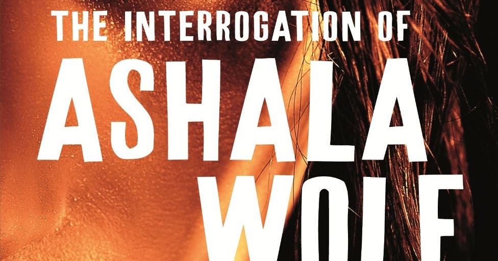 The Interrogation of Ashala Wolf By Ambelin Kwaymullina | Diva Booknerd