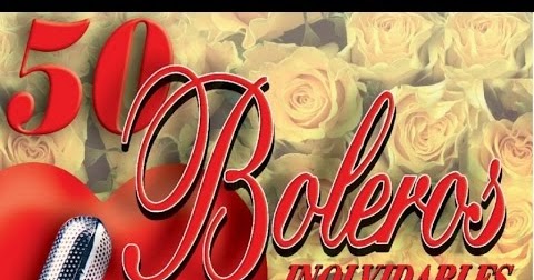 Angélica Italia: 50 Boleros Inolvidables - los mejores boleros