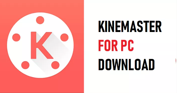 Kinemaster for PC: Kinemaster for PC Without Watermark
