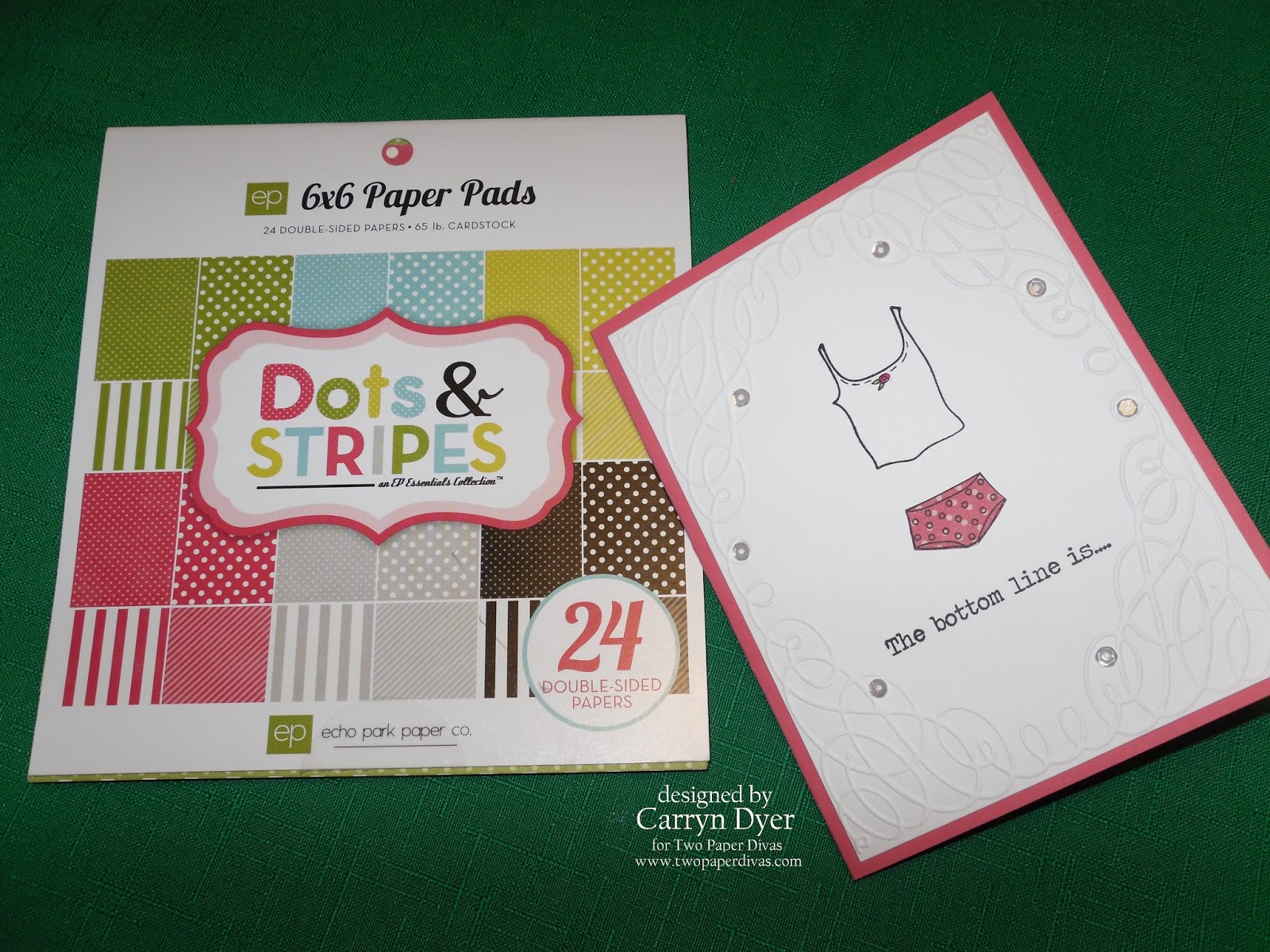 Cards By Carryn: TWO PAPER DIVAS Design Team Card - The Bottom Line