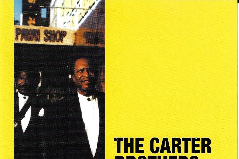 Don't Ask Me ... I Don't Know: The Carter Brothers - Since You've Come ...