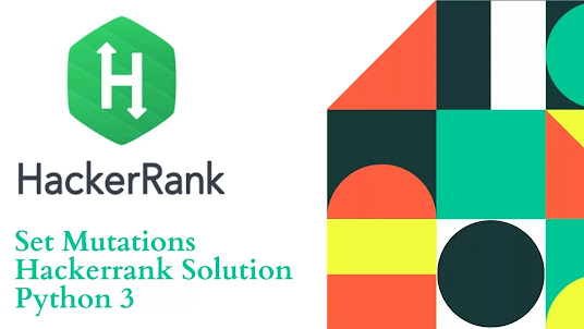 Set Mutations Hackerrank Solution Python 3