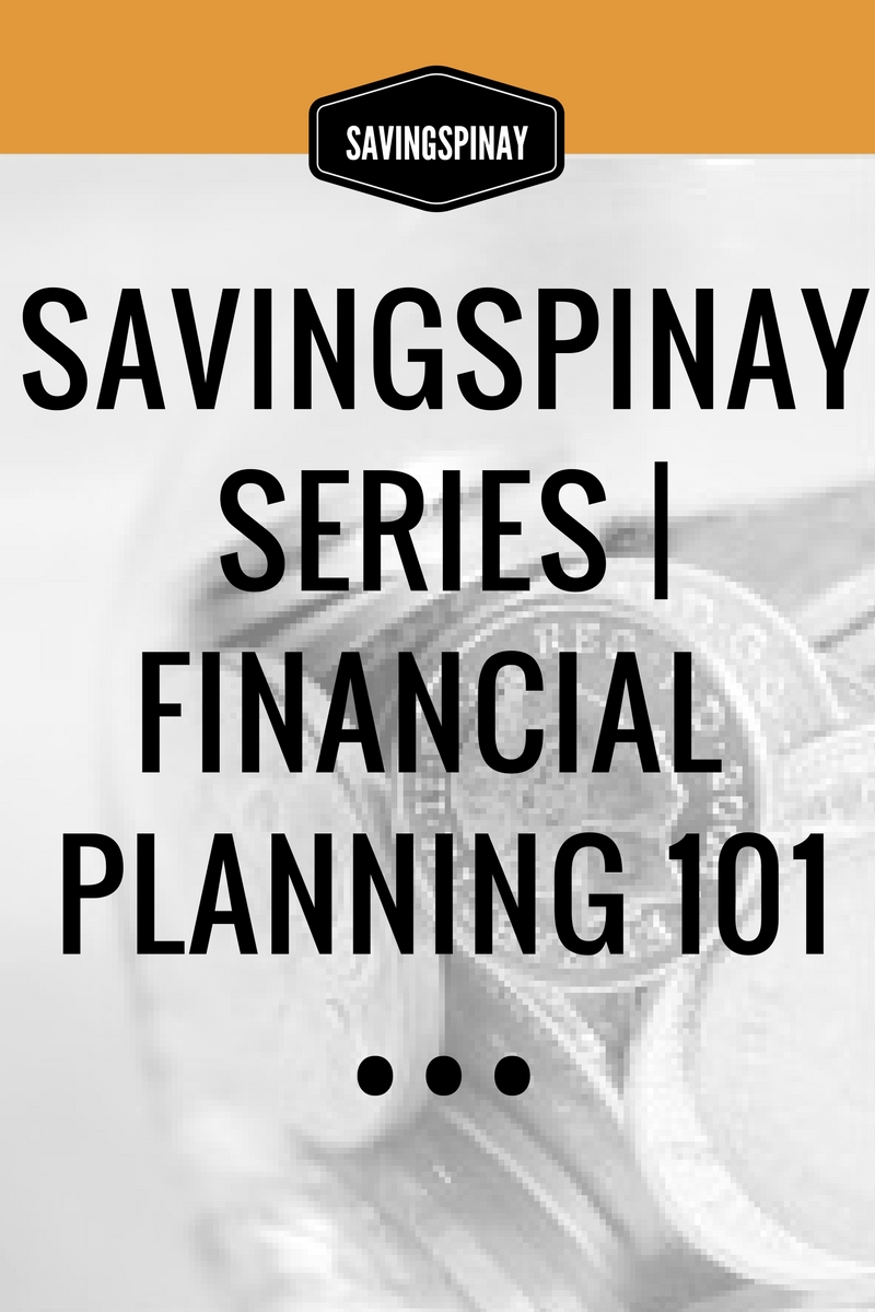 SAVINGSPINAY SERIES | Financial Planning 101 - SavingsPinay