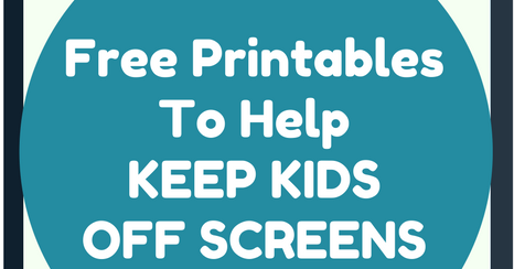Keeping Kids off Screens Printables | So Much To Make