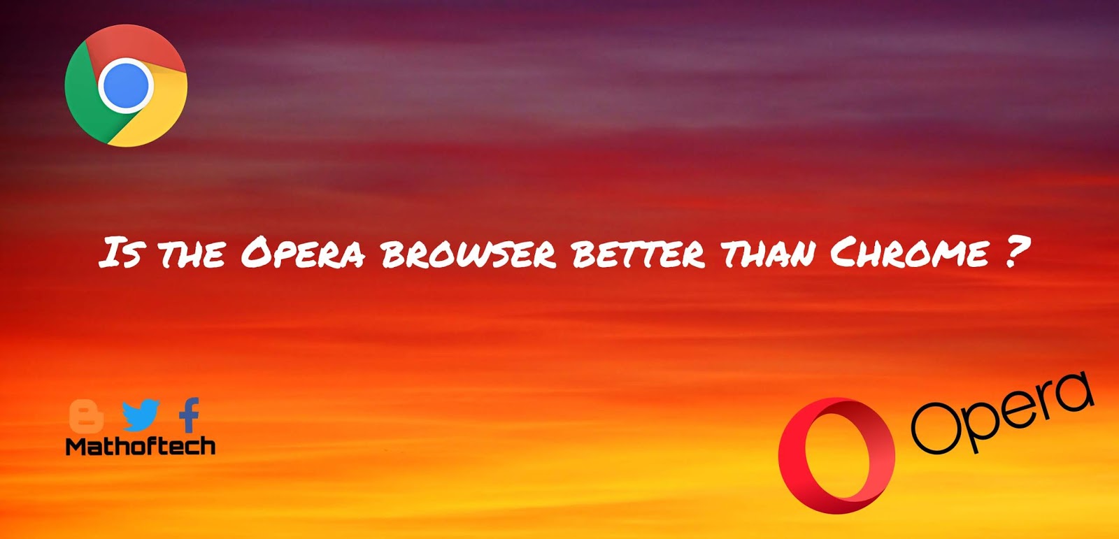 Is the Opera browser better than Chrome