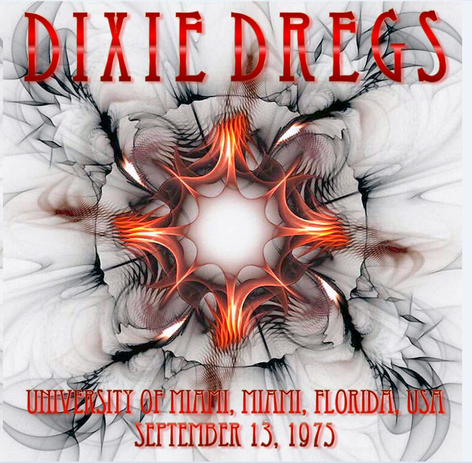 DIXIE DREGS - Live in Miami 1975