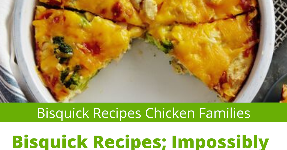 Bisquick Recipes; Impossibly Easy Chicken and Broccoli Pie