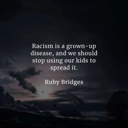 42 Racism quotes that'll help you realize the right thing