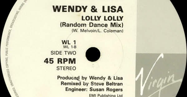 80sMusicReMixes: Lolly Lolly (Random Dance Mix) - Wendy & Lisa