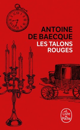 Books, Tea time & Sweet apple pie: Les talons rouges - Antoine de Baecque.