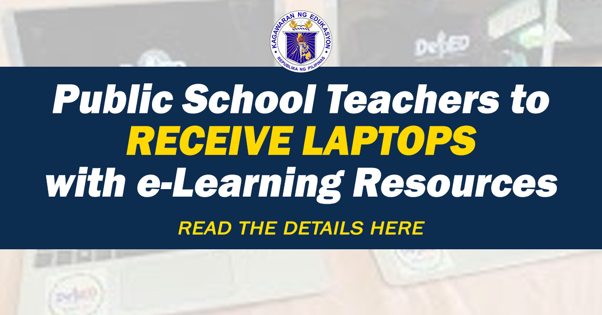Teachers to receive Laptops with e-Learning Resources under DepEd's ...