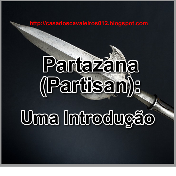 Casa dos Cavaleiros: Partazana (Partisan): Uma Introdução