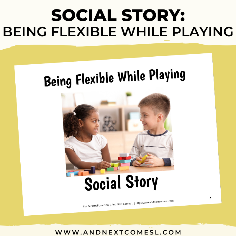 Being Flexible While Playing Social Story | And Next Comes L ...