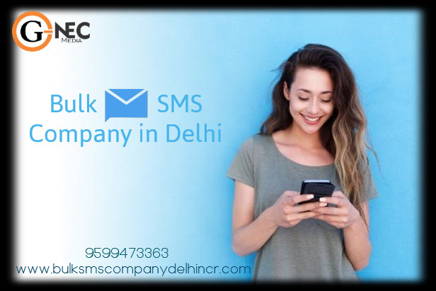 Bulk SMS Company Delhi NCR | GNEC Media: Super-Efficient Bulk SMS ...