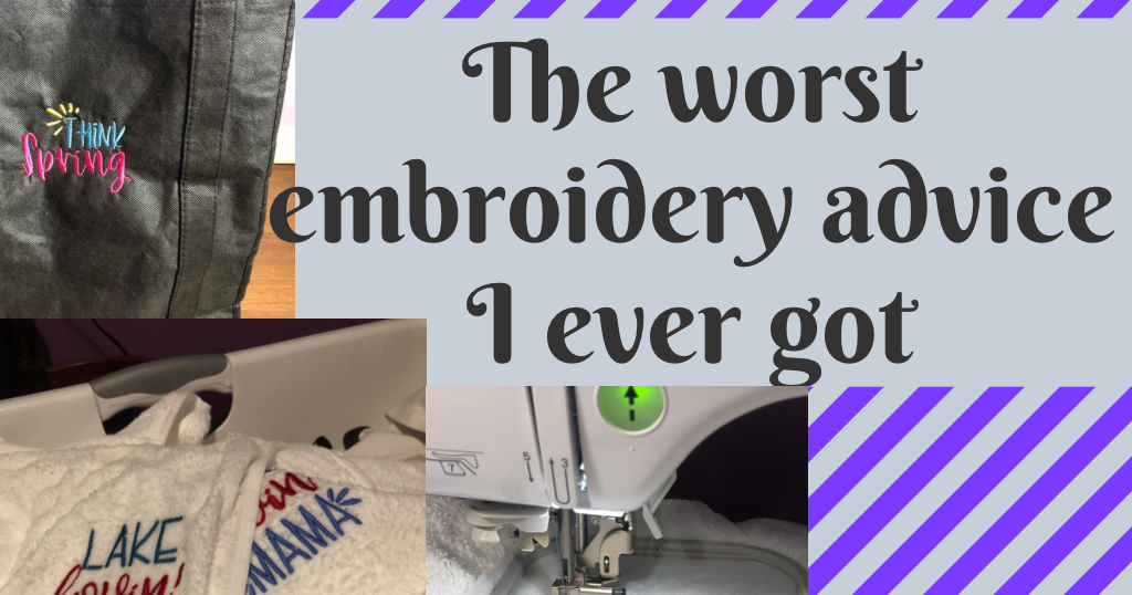 The Worst Machine Embroidery Advice I Ever Got