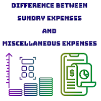 Difference Between Sundry Expenses And Miscellaneous Expenses