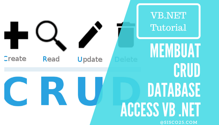 Membuat CRUD Database Access VB .NET - Sisco25.com Membuat CRUD Database Access VB .NET - Sisco25.com