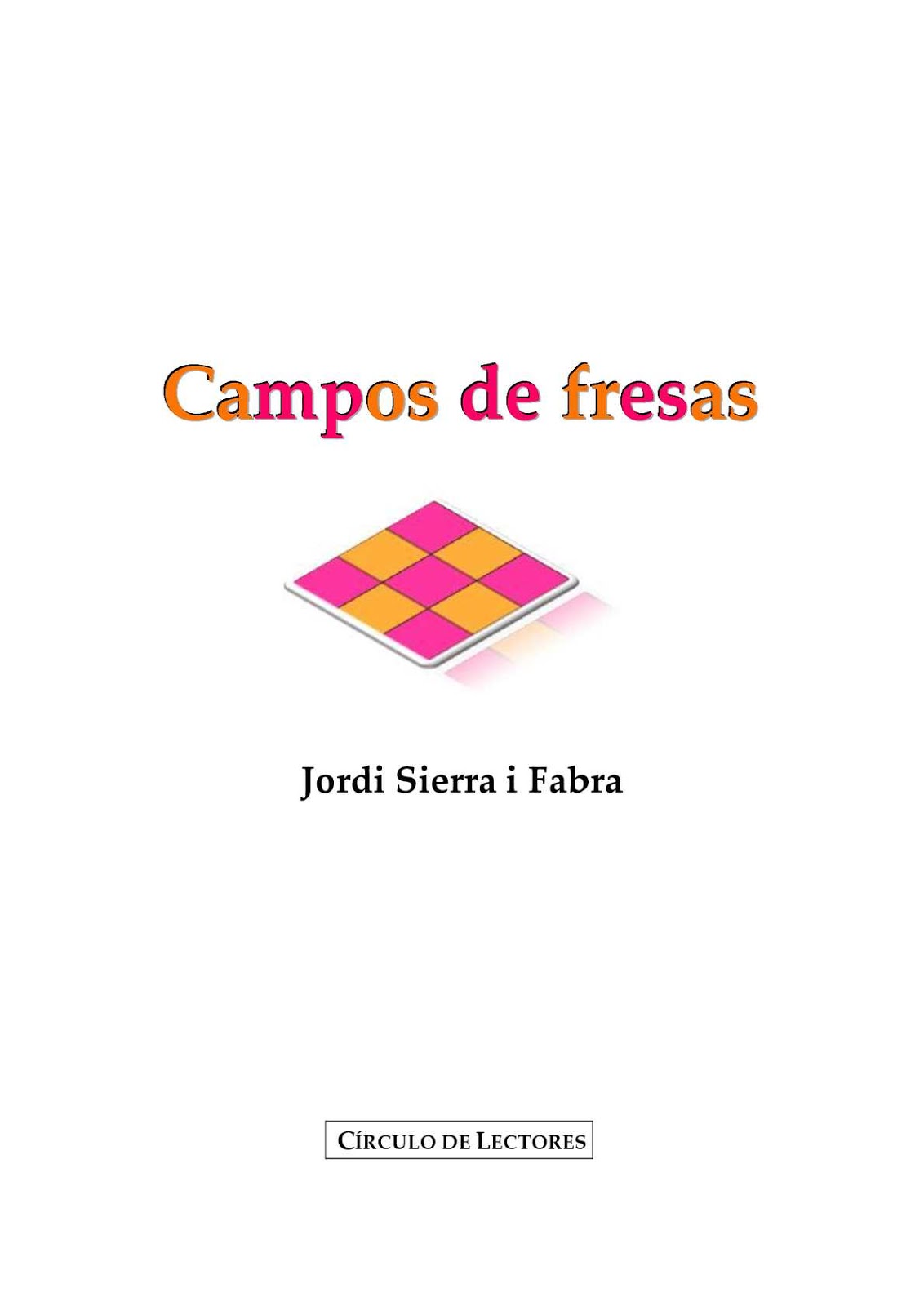 Lengua y Literatura 3º IPEA 343: "Campos de fresas" de Jordi Sierra i Fabra