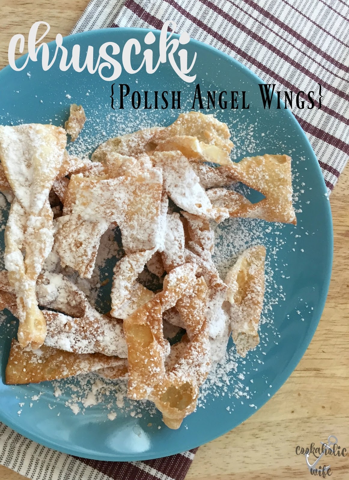 Chrusciki {Polish Angel Wing Cookies} - Cookaholic Wife