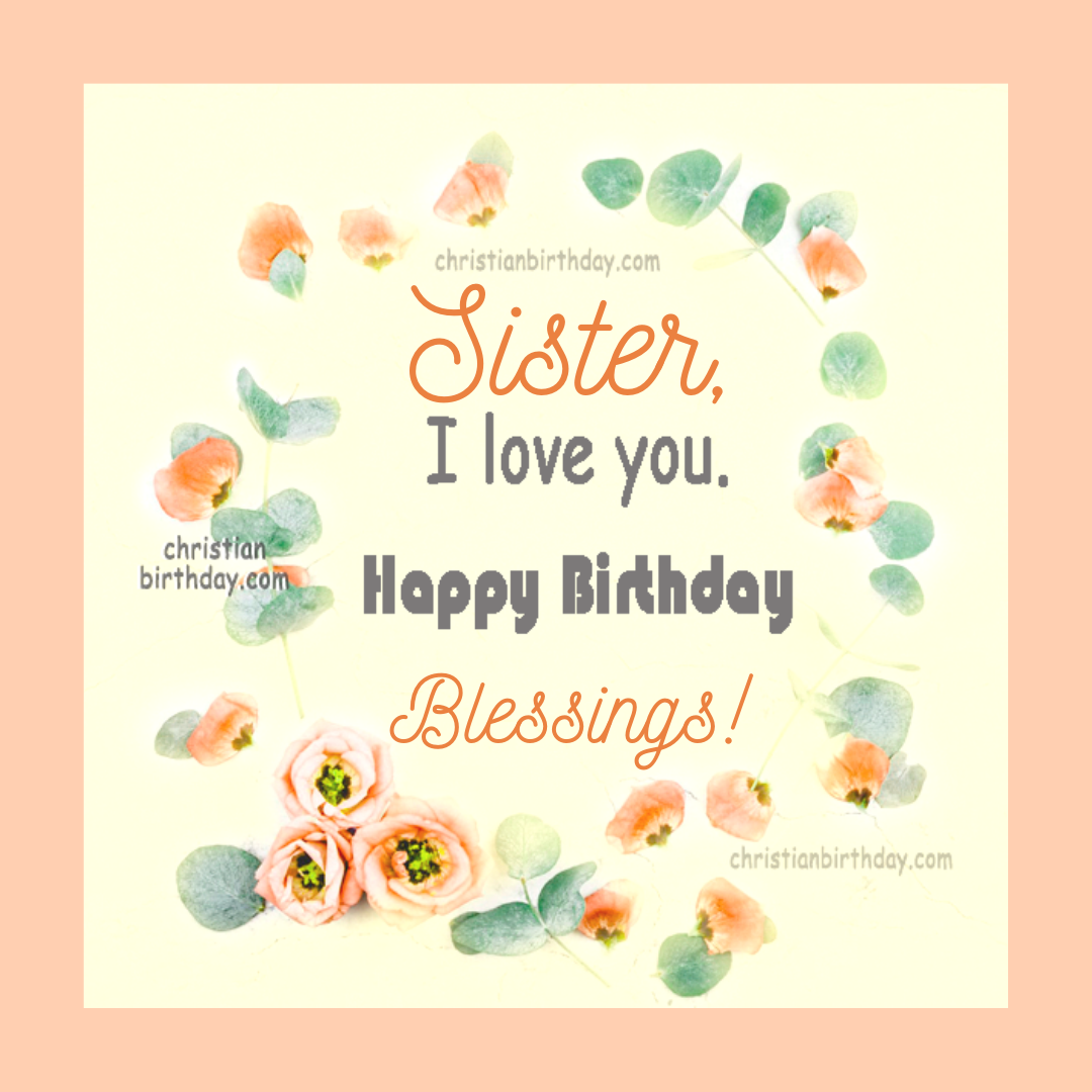 Birthday Wishes for my Sister. Christian quotes and Bible Verse ...