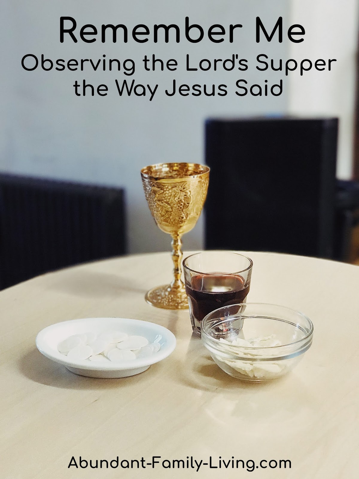 Abundant Family Living: Trail Post 6: Remember Me - The Lord's Supper ...