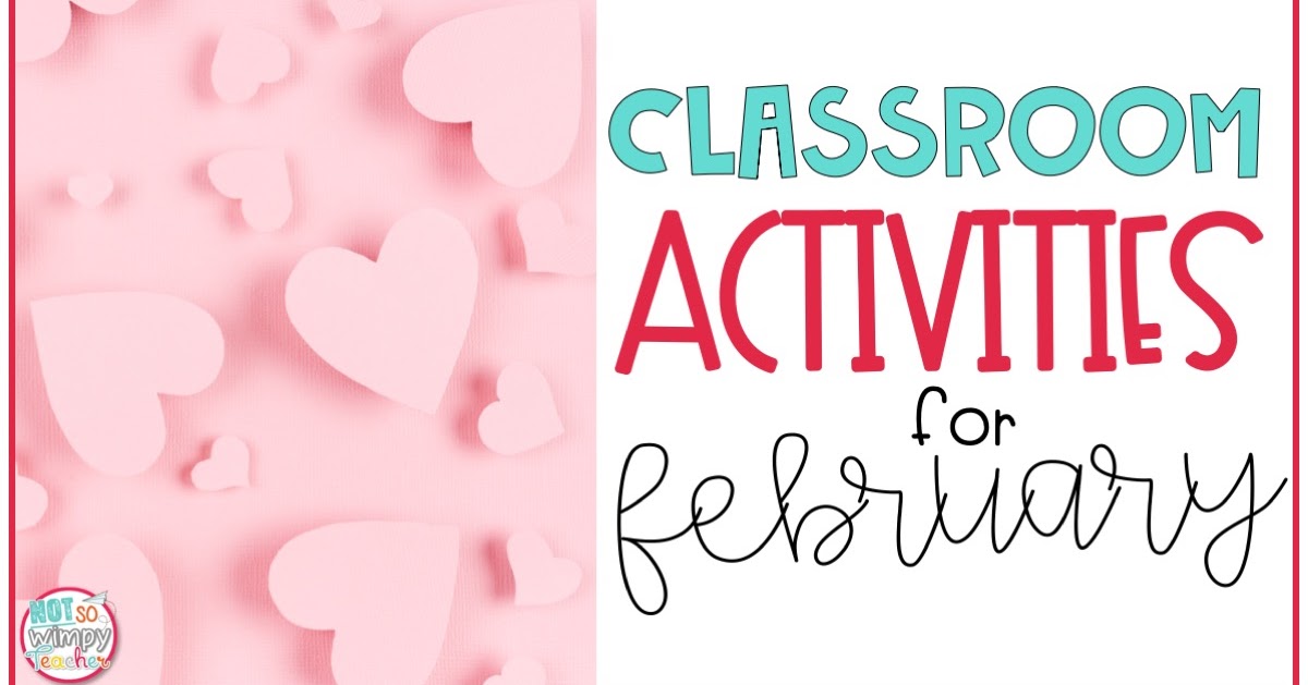 Classroom Activities for February {WITH FREEBIES} | Diary of a Not So ...