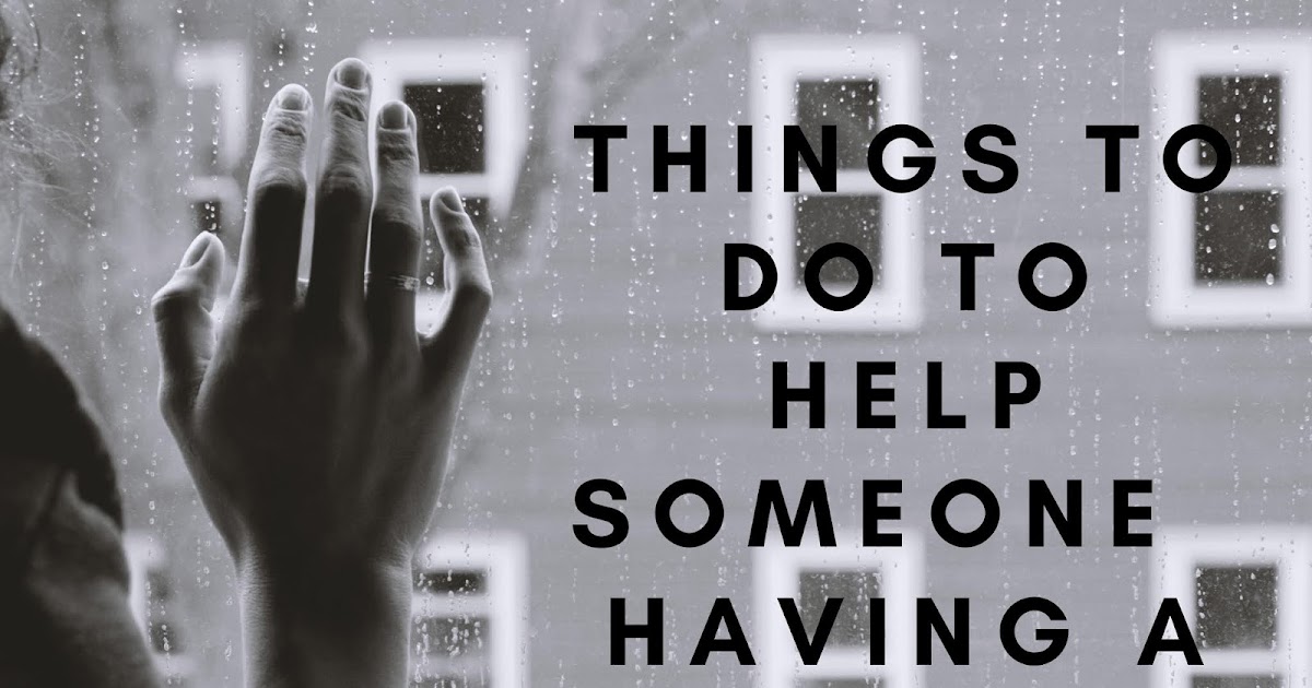 Raising Harry: Things to do to help someone having a bad day